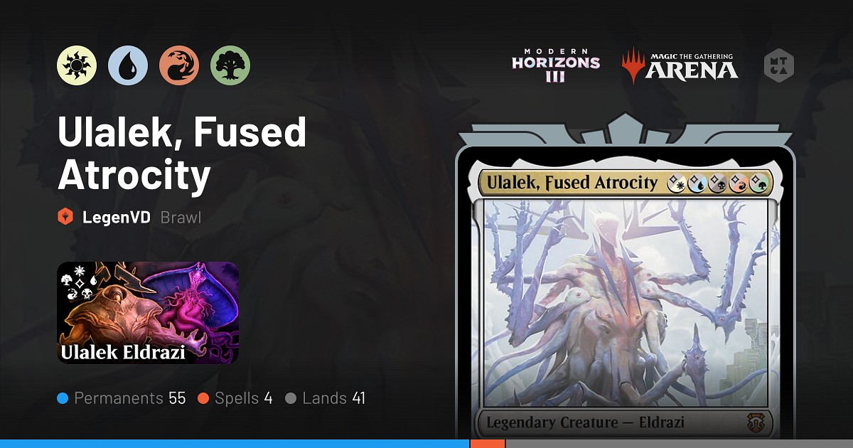 Brawl Ulalek, Fused Atrocity Deck by LegenVD • MTG Arena Decks