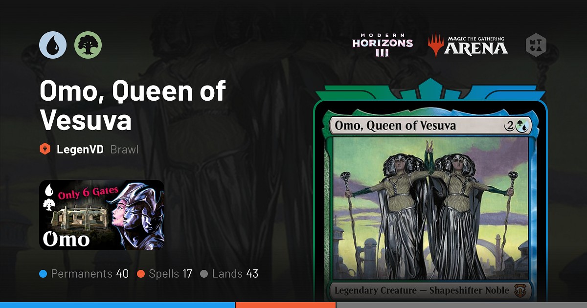 Brawl Omo, Queen of Vesuva Deck by LegenVD • MTG Arena Decks
